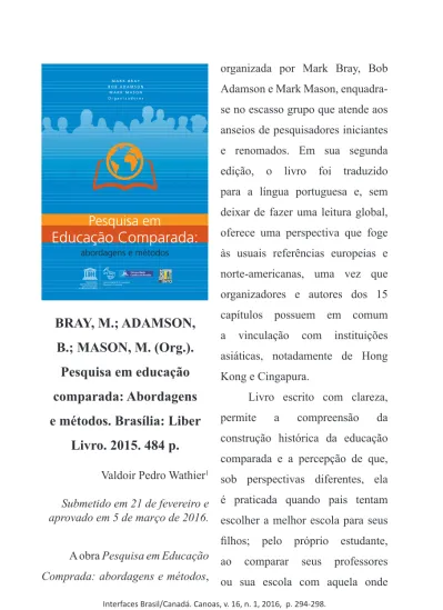 BRAY, M.; ADAMSON, B.; MASON, M. (Org.). Pesquisa em educação comparada ...
