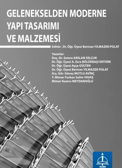 GELENEKSELDEN MODERNE YAPI TASARIMI VE MALZEMESİ